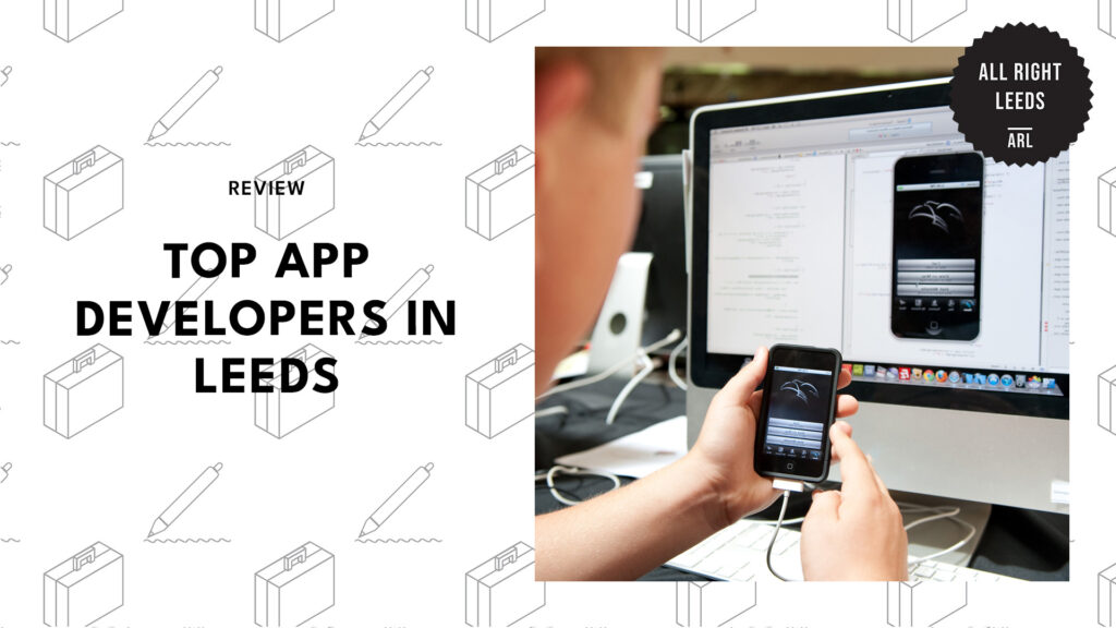 8 App Developers in Leeds Saving Businesses from Headaches [2026 ]